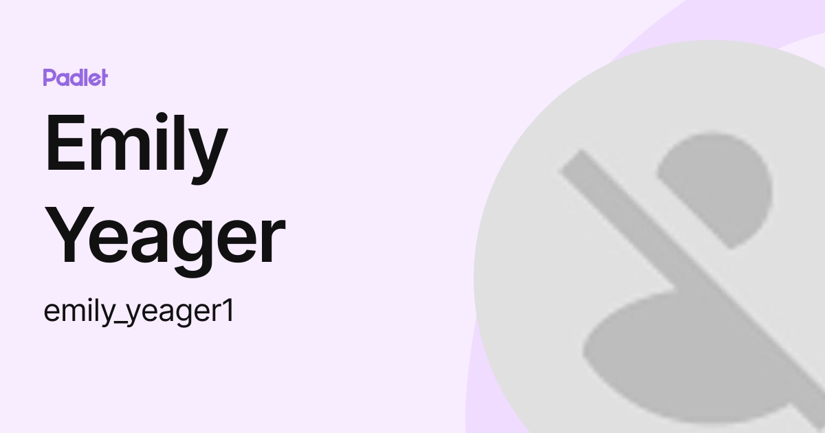 Emily Yeager (emily_yeager1) profile | Padlet