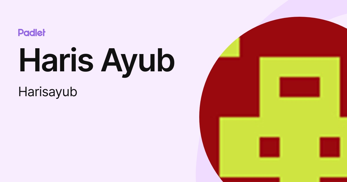 Haris Ayub (Harisayub) profile | Padlet