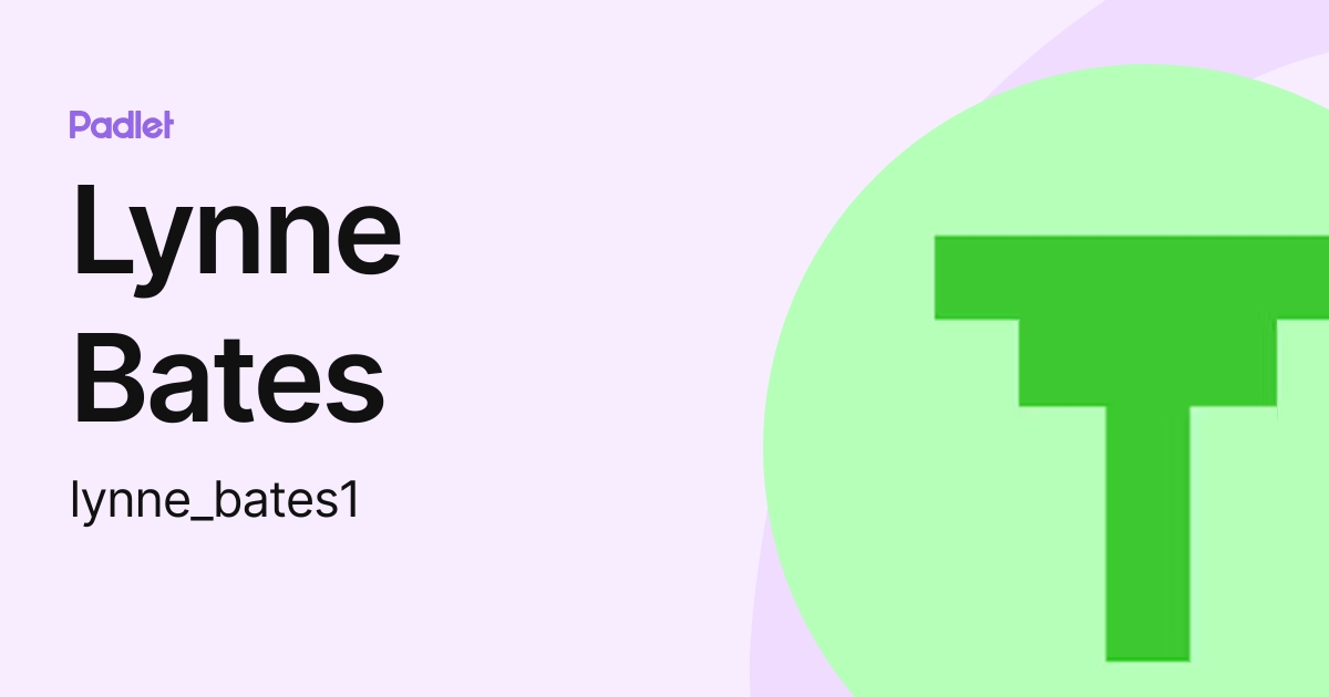 Lynne Bates (lynne_bates1) profile | Padlet