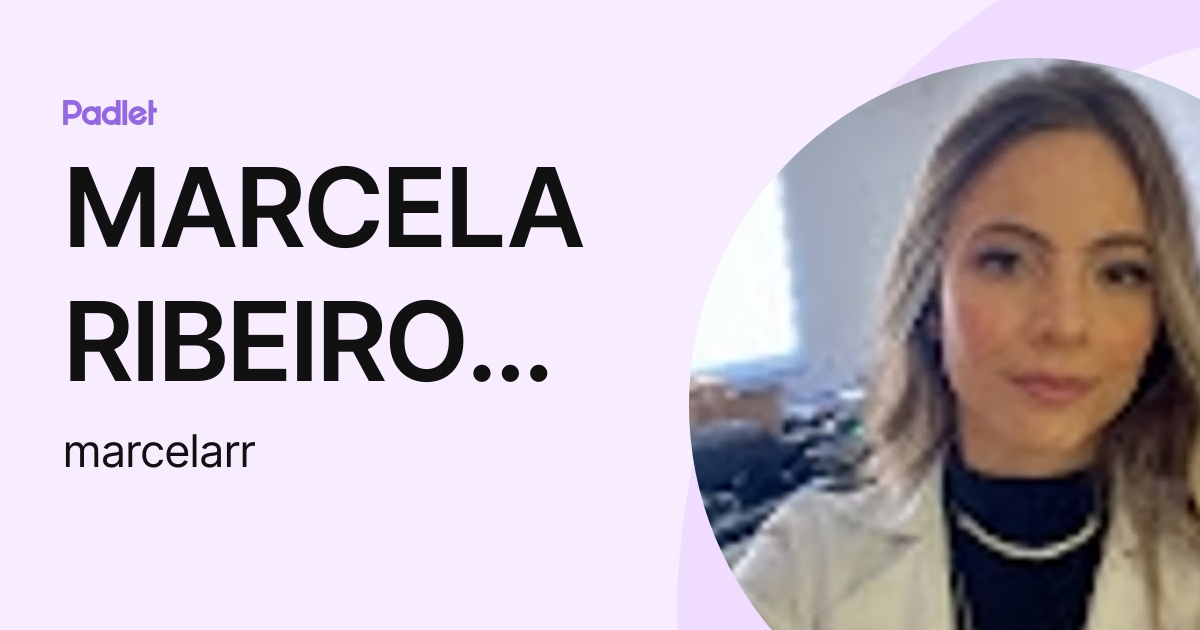 MARCELA RIBEIRO RESENDE (marcelarr) profile | Padlet