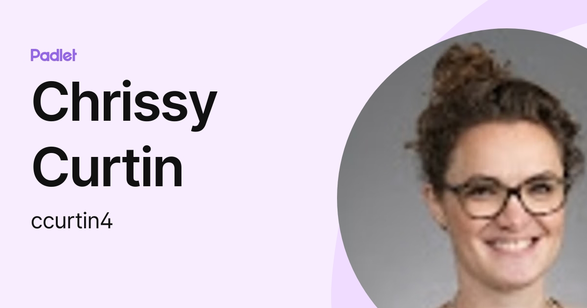 Chrissy Curtin (ccurtin4) profile | Padlet