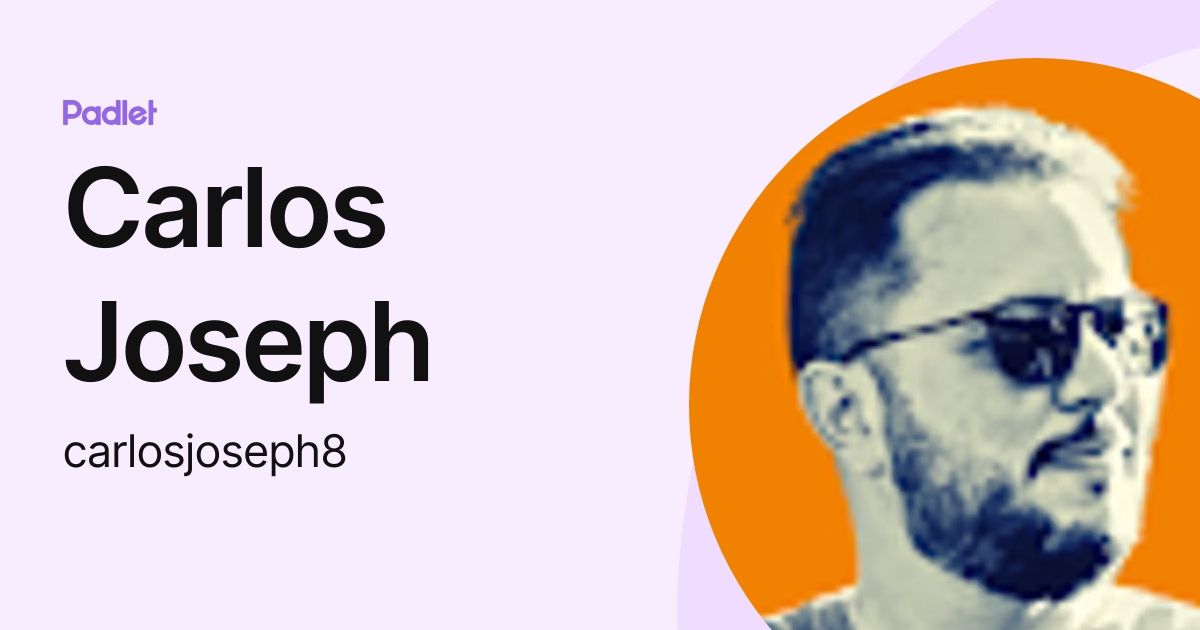 Carlos Joseph (carlosjoseph8) profile | Padlet