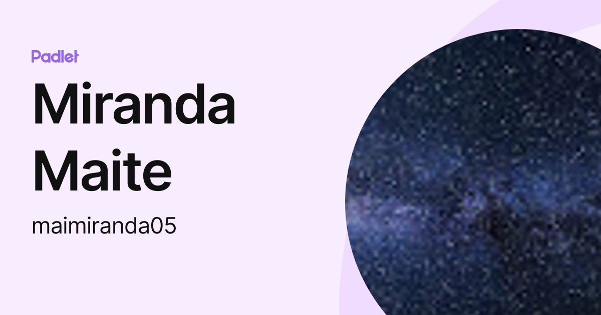 Miranda Maite (maimiranda05) profile | Padlet