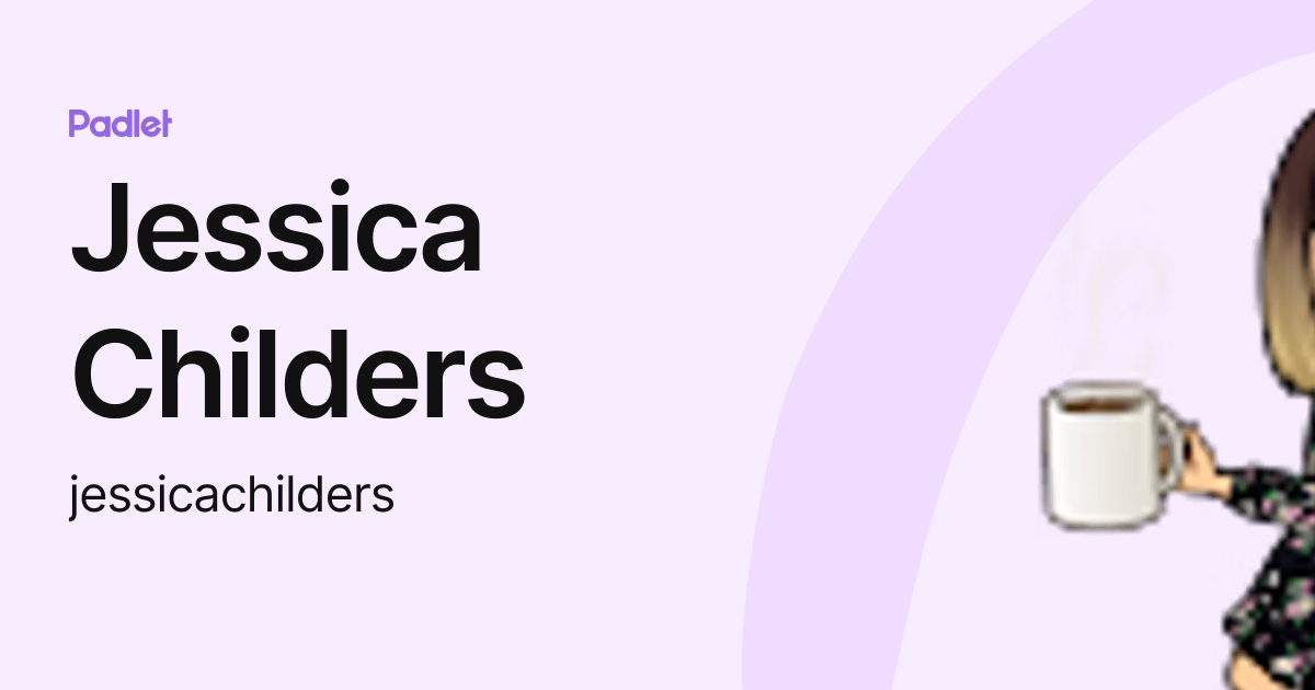 Jessica Childers (jessicachilders) profile | Padlet