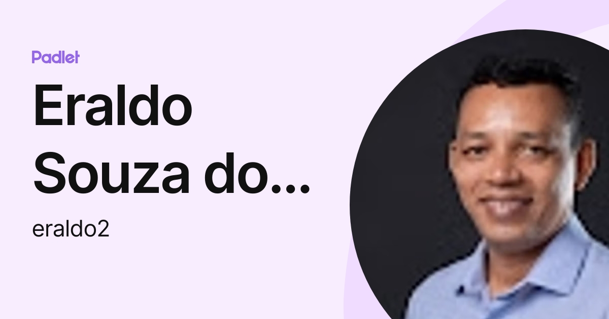 Eraldo Souza do Carmo (eraldo2) profile | Padlet