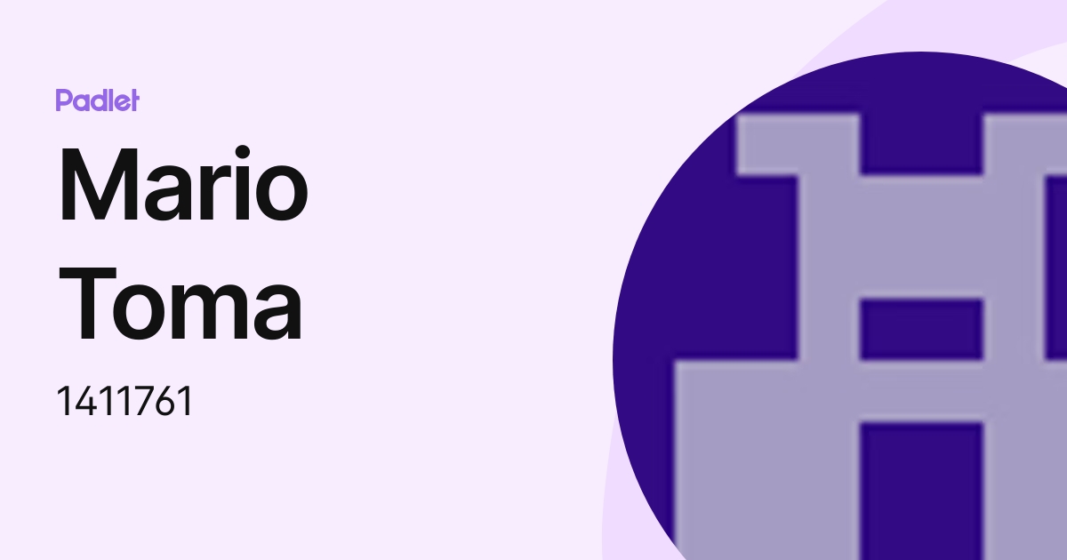 Mario Toma (1411761) profile | Padlet