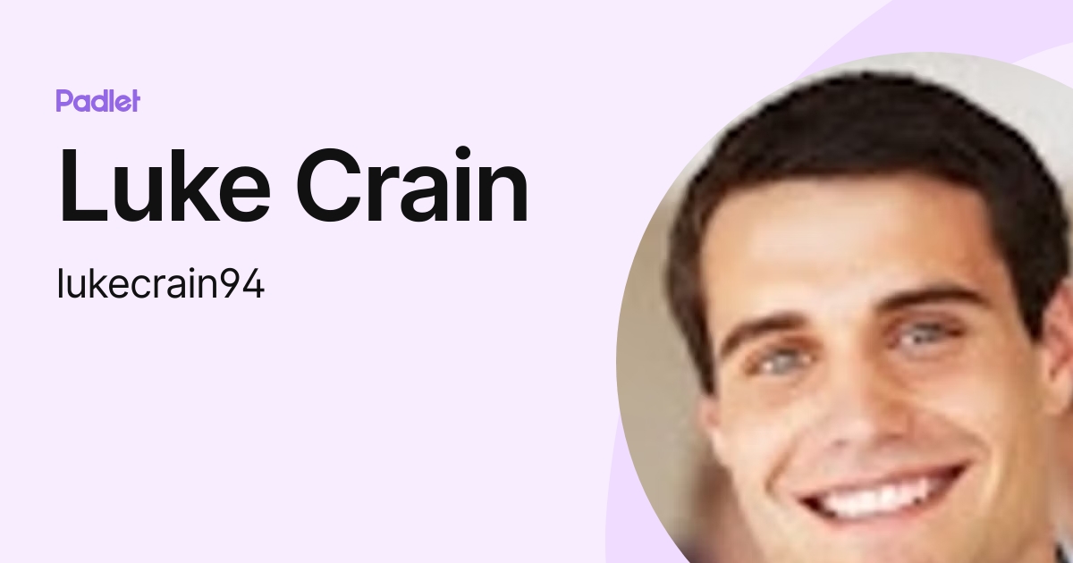 Luke Crain (lukecrain94) profile | Padlet