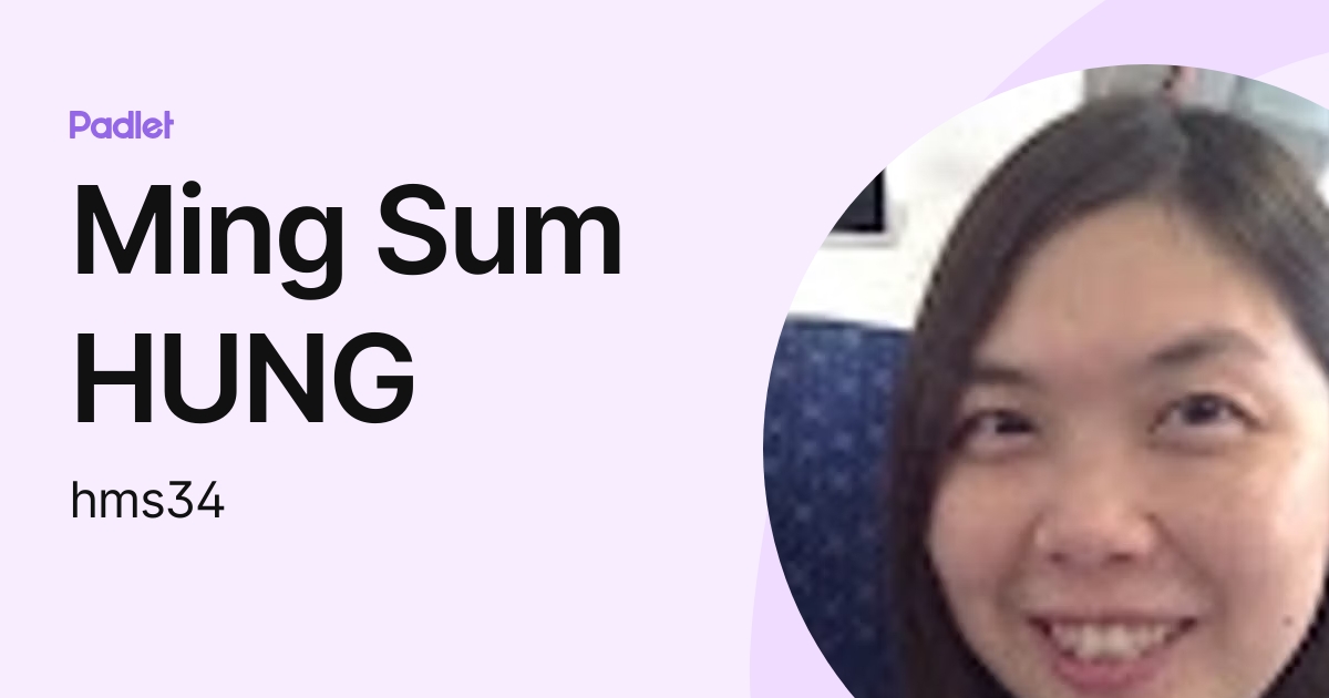 Ming Sum HUNG (hms34) profile | Padlet