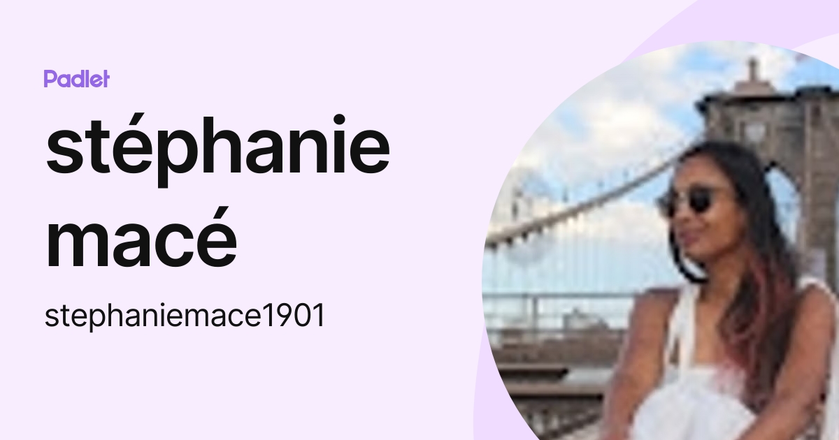 Profil de stéphanie macé (stephaniemace1901) | Padlet