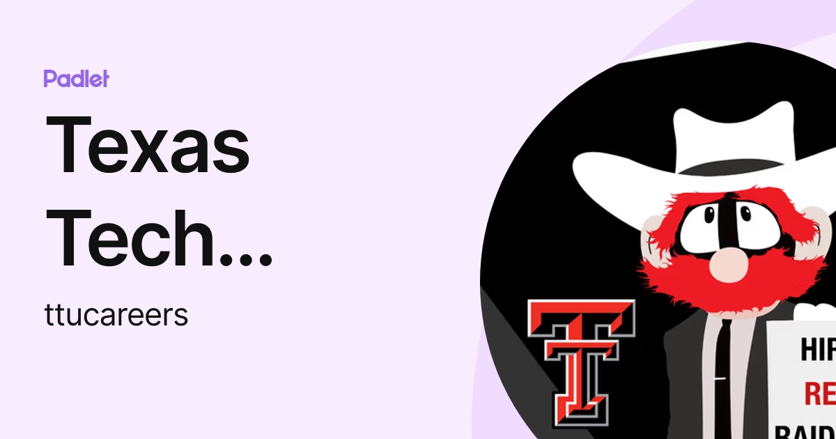 Texas Tech University Career Center (ttucareers) profile | Padlet