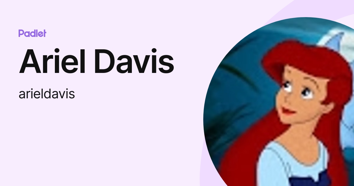 Ariel Davis (arieldavis) profile | Padlet