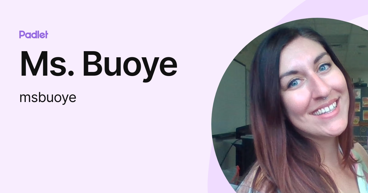 Ms. Buoye (msbuoye) profile | Padlet
