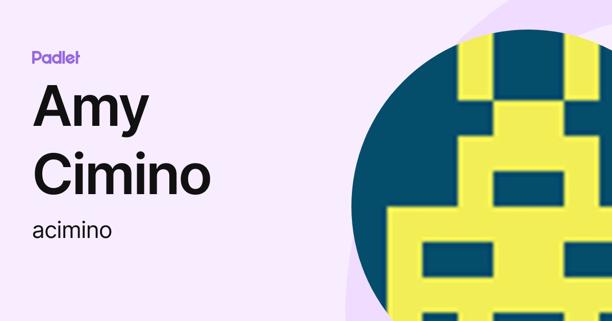 Amy Cimino (acimino) profile | Padlet