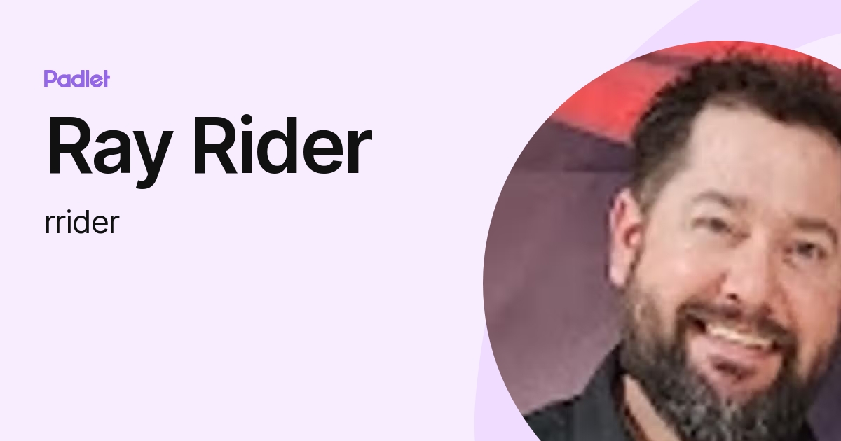 Ray Rider (rrider) profile | Padlet