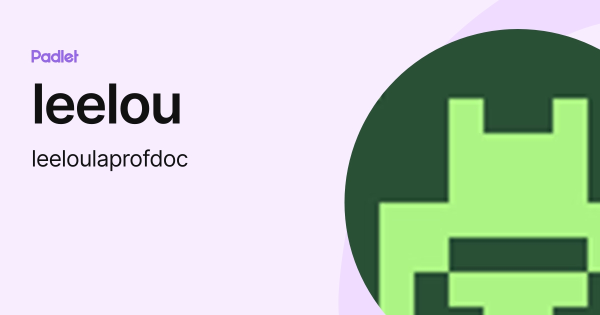 Profil de leelou (leeloulaprofdoc) | Padlet