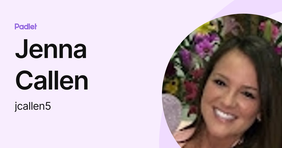 Jenna Callen (jcallen5) profile | Padlet
