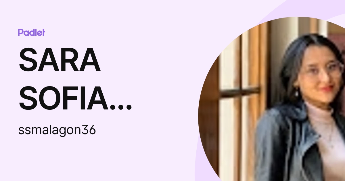 SARA SOFIA MALAGON VARGAS (ssmalagon36) profile | Padlet