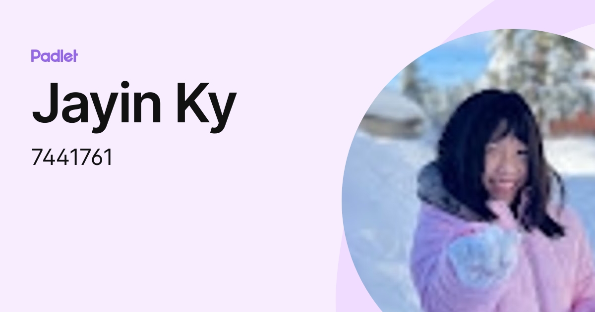 Jayin Ky (744176) profile | Padlet