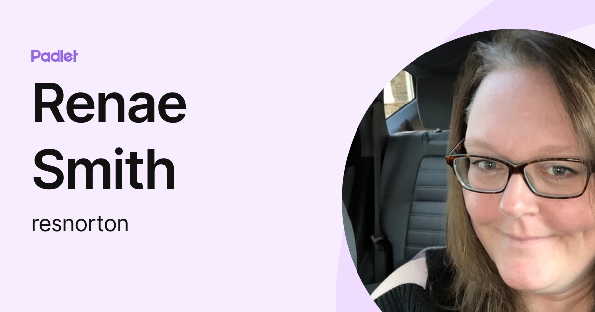 Renae Smith (resnorton) profile | Padlet