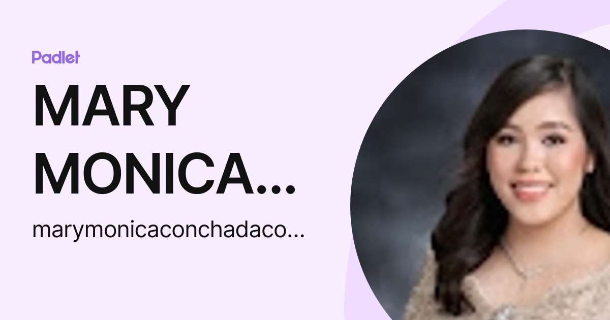 MARY MONICA CONCHADA (marymonicaconchadacomm) profile | Padlet