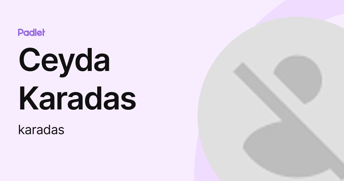 Ceyda Karadas (karadas) profile | Padlet