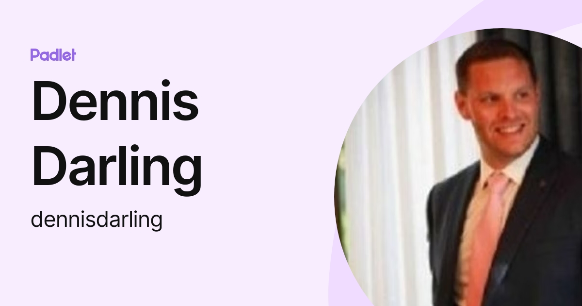 Dennis Darling Dennisdarling Profile Padlet