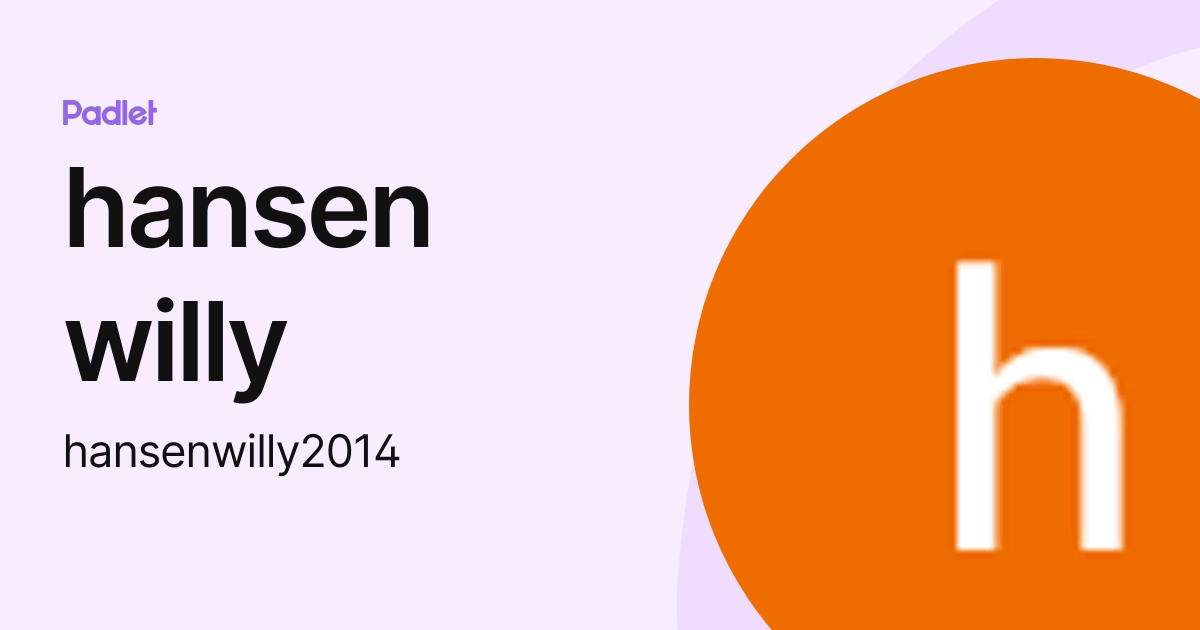 hansen willy (hansenwilly2014) profile | Padlet
