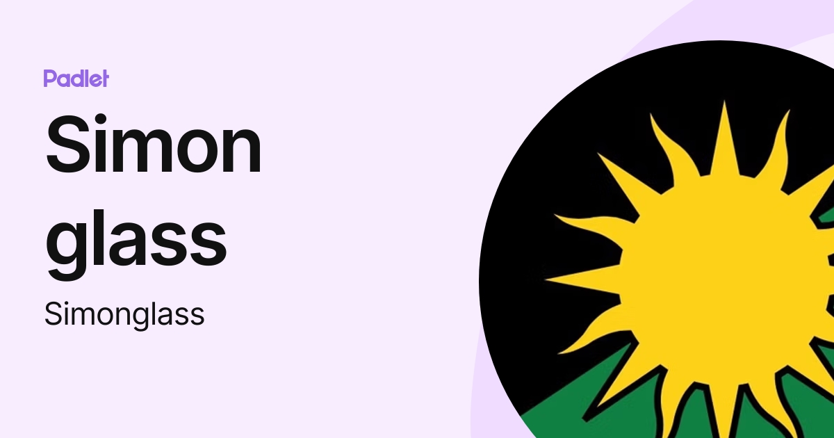 Simon glass (Simonglass) profile | Padlet