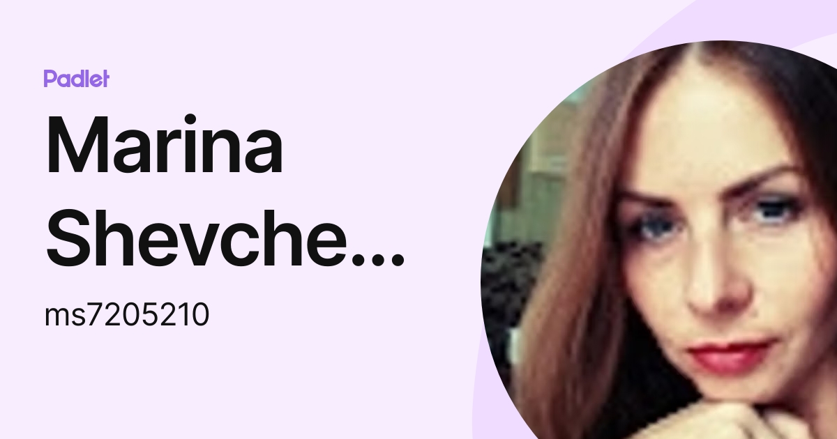 Marina Shevchenko (ms7205210) profile | Padlet