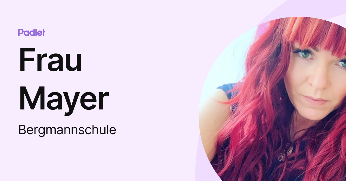 Frau Mayer (Bergmannschule) profile | Padlet