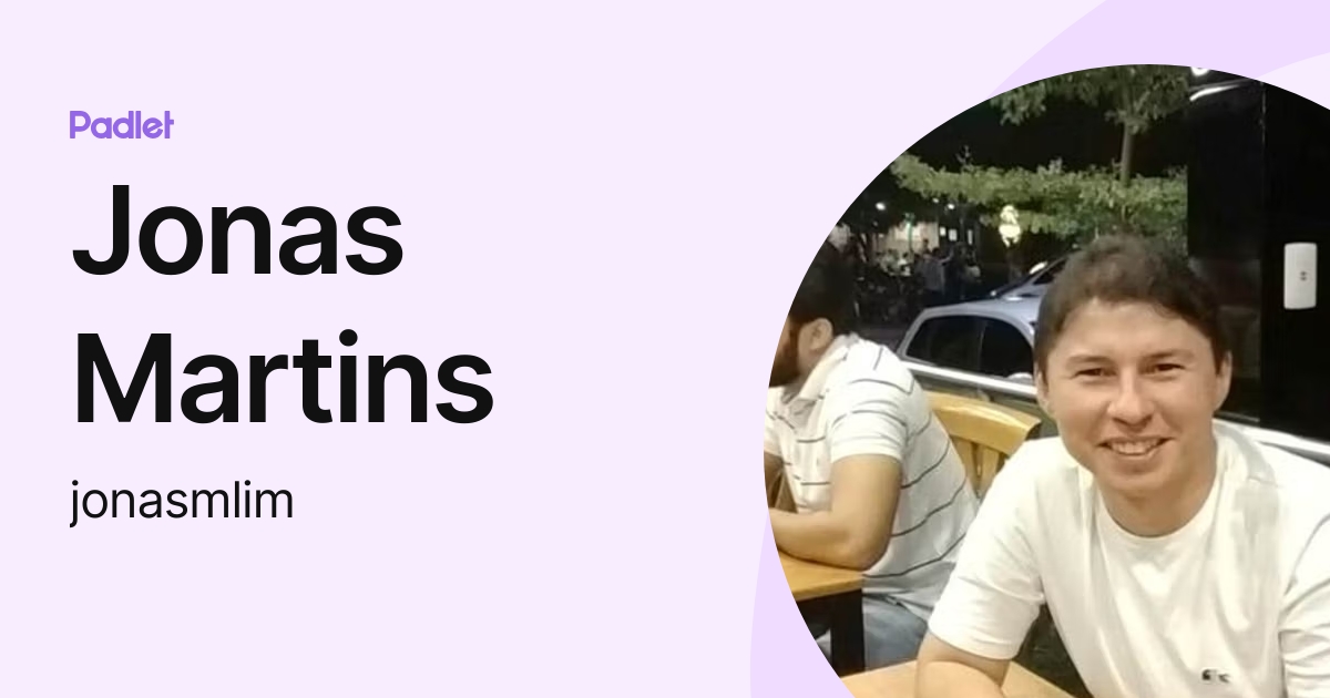 Jonas Martins (jonasmlim) profile | Padlet