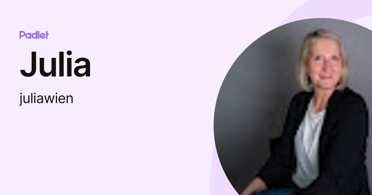 Julia (juliawien) profile | Padlet