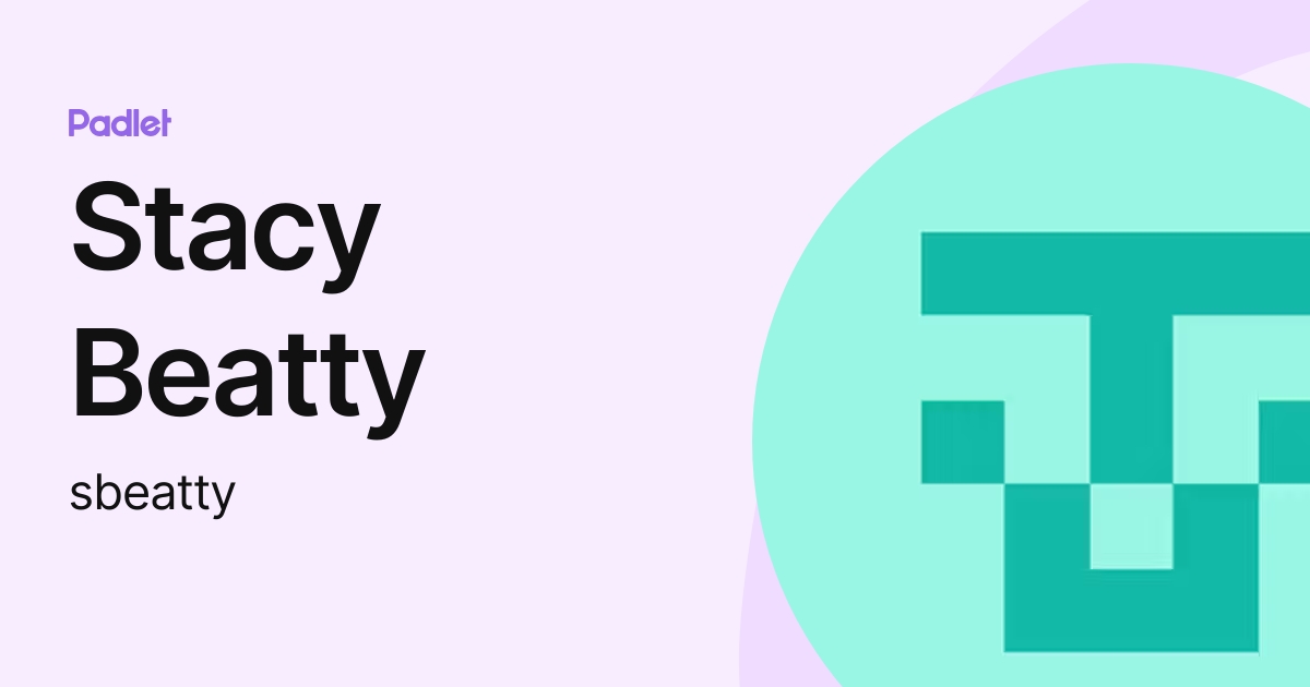 Stacy Beatty (sbeatty) profile | Padlet