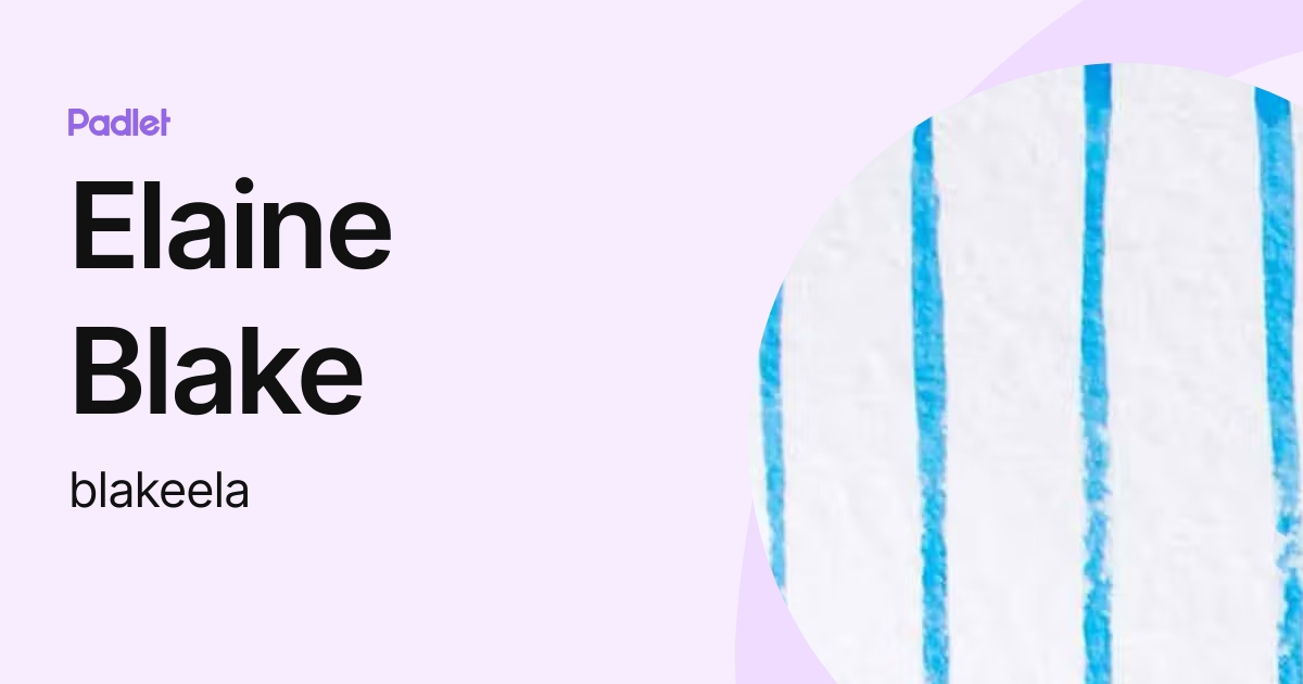 Elaine Blake (blakeela) profile | Padlet