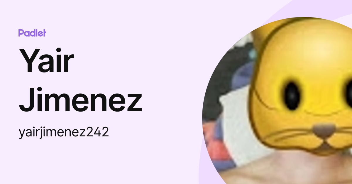 Yair Jimenez (yairjimenez242) profile | Padlet