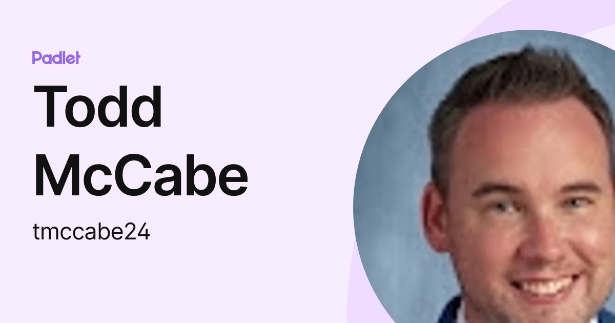 Todd McCabe (tmccabe24) profile | Padlet