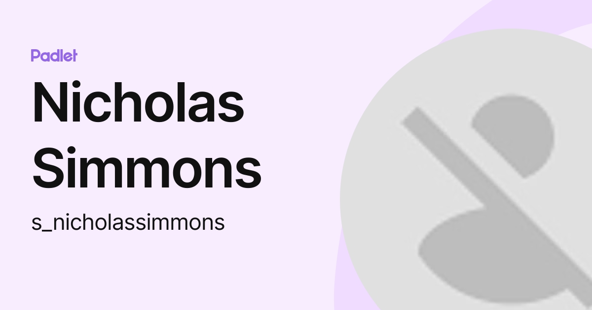 Nicholas Simmons (s_nicholassimmons) profile | Padlet