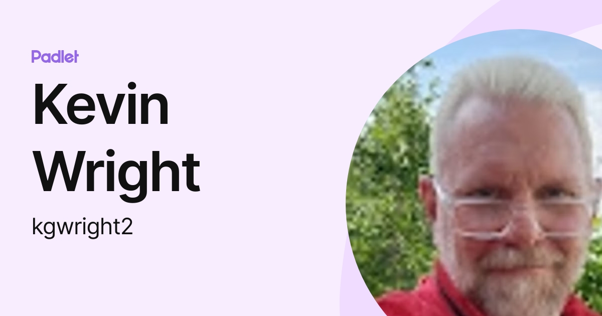 Kevin Wright (kgwright2) profile | Padlet