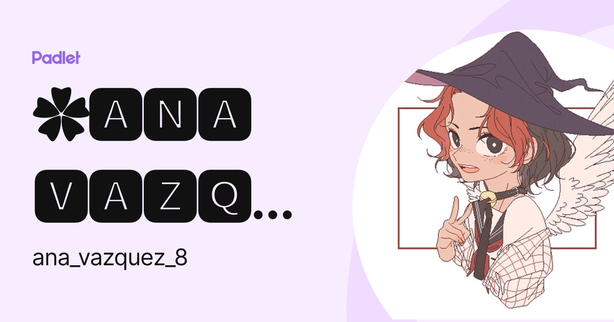 🅰🅽🅰 🆅🅰🆉🆀🆄🅴🆉 (ana_vazquez_8) profile | Padlet