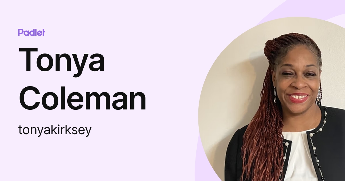 Tonya Coleman (tonyakirksey) profile | Padlet