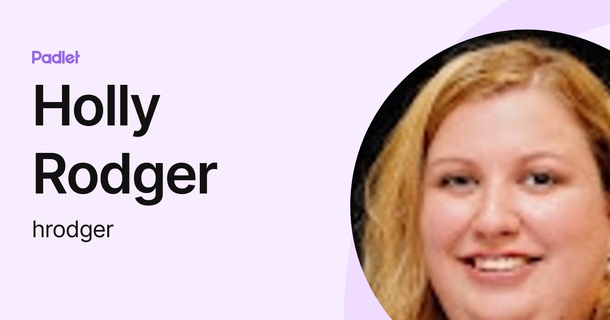 Holly Rodger (hrodger) profile | Padlet