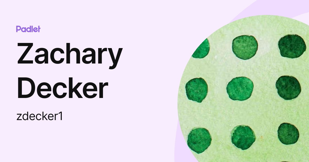 Zachary Decker (zdecker1) profile | Padlet
