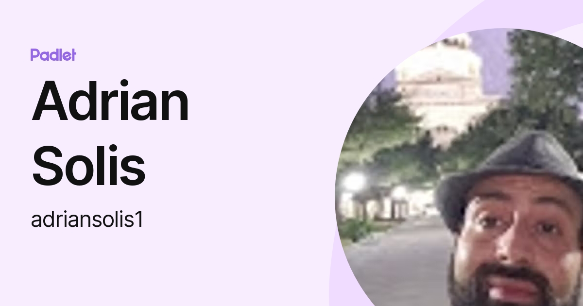 Adrian Solis (adriansolis1) profile | Padlet
