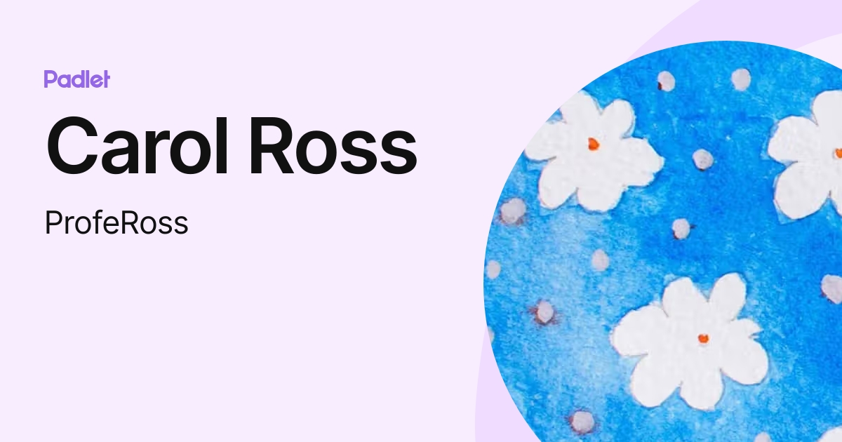 Carol Ross (ProfeRoss) profile | Padlet