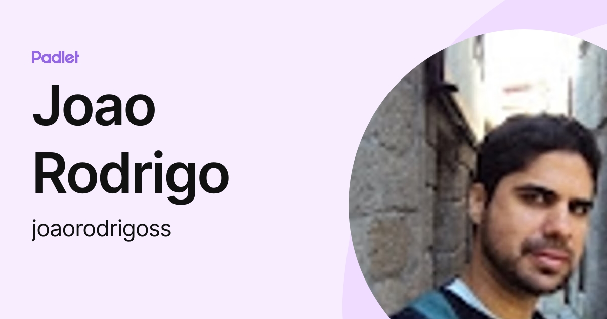 Joao Rodrigo (joaorodrigoss) profile | Padlet