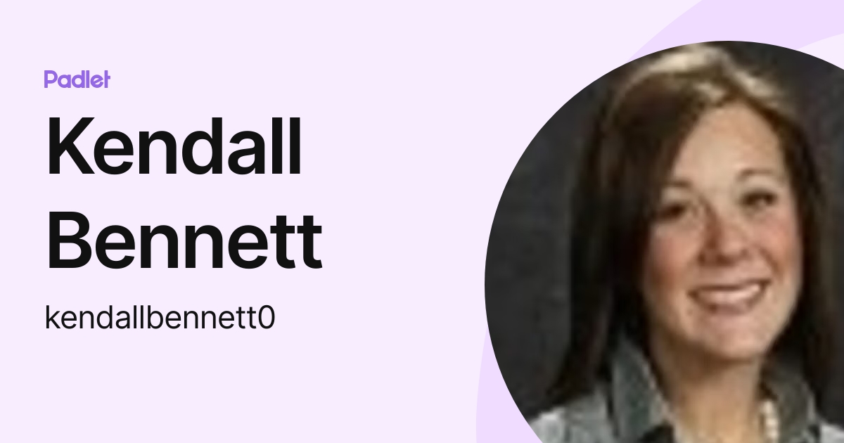Kendall Bennett Kendallbennett0 Profile Padlet