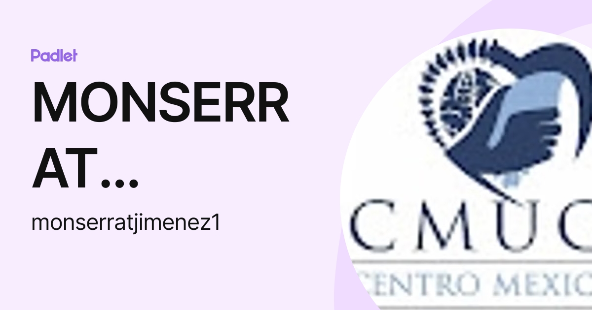 MONSERRAT JIMENEZ ARBEA (monserratjimenez1) profile | Padlet