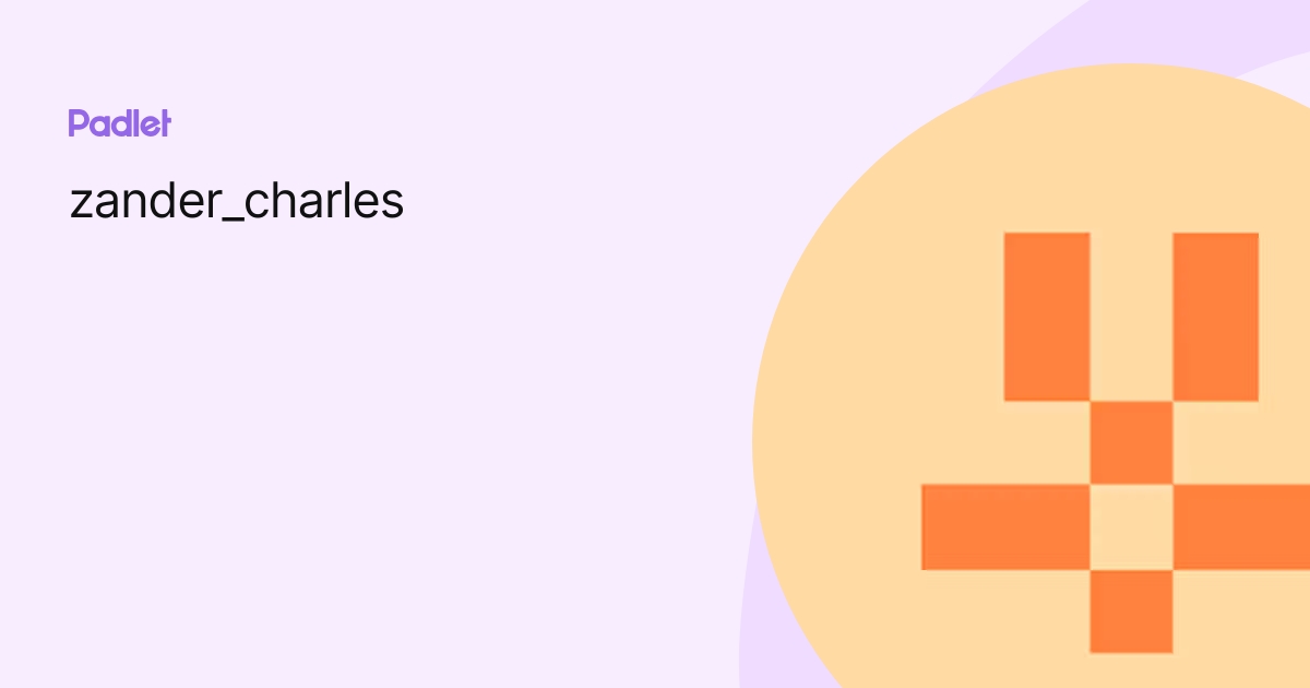 zander_charles profile | Padlet