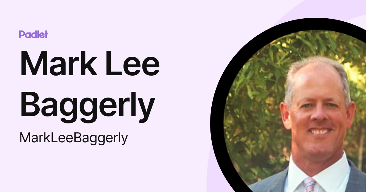 Mark Lee Baggerly (MarkLeeBaggerly) profile | Padlet
