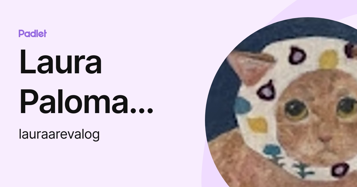 Laura Paloma Arevalo Garcia (lauraarevalog) profile | Padlet